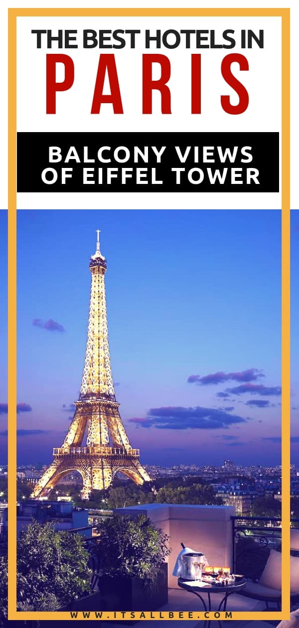The Best Paris Hotels With Balcony Views Of The Eiffel Tower ...
